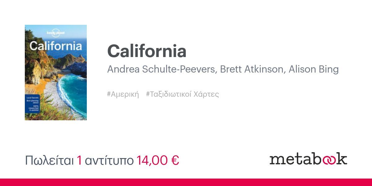 California: Andrea Schulte-Peevers, Brett Atkinson, Alison Bing ...