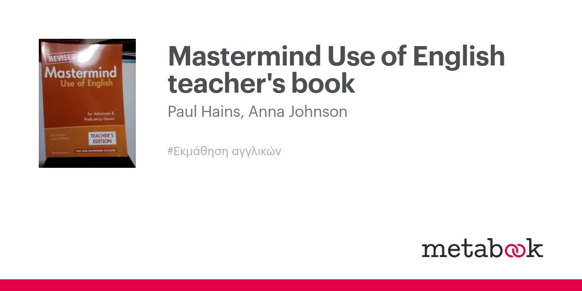 Mastermind Use of English teacher's book: Paul Hains, Anna Johnson ...