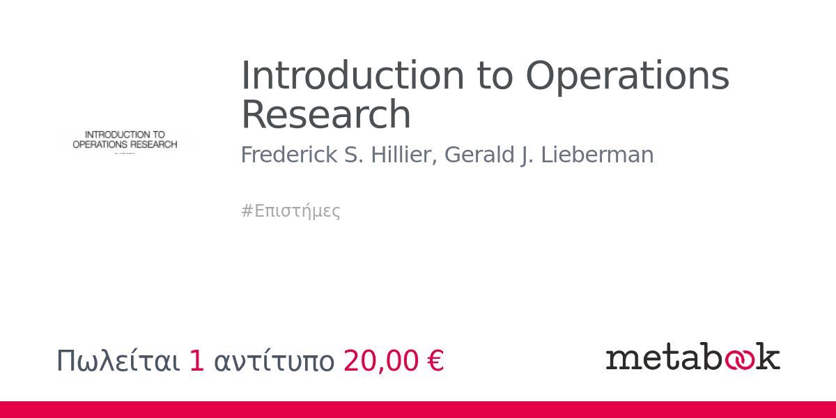 Introduction to Operations Research: Frederick S. Hillier, Gerald J ...
