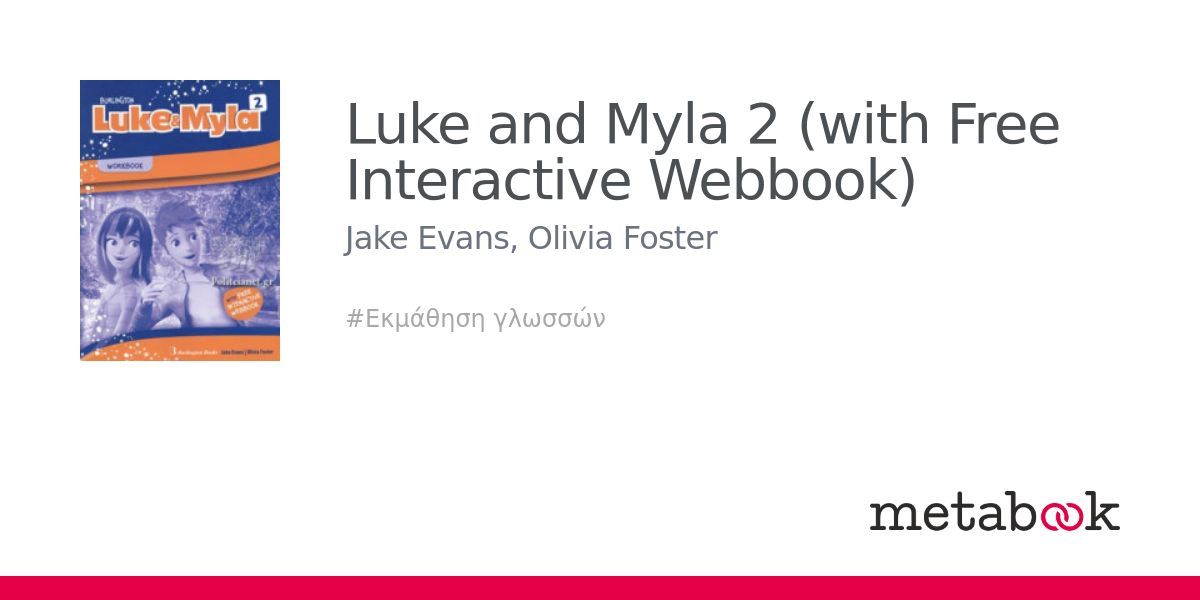 Luke and Myla 2 (with Free Interactive Webbook): Jake Evans, Olivia ...