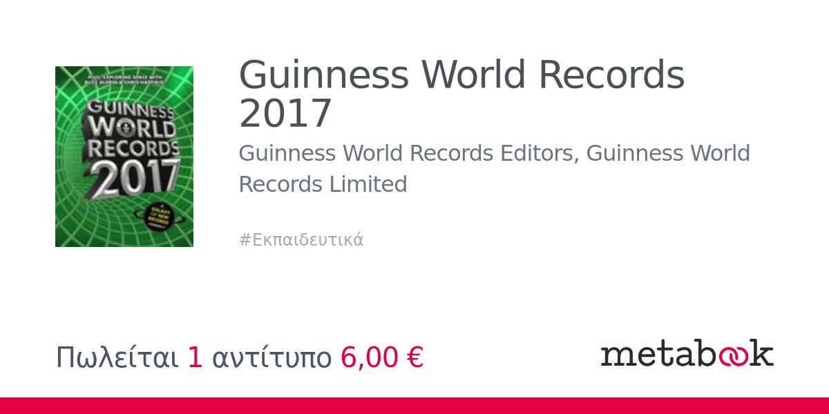 Guinness World Records 2017: Guinness World Records Editors, Guinness ...