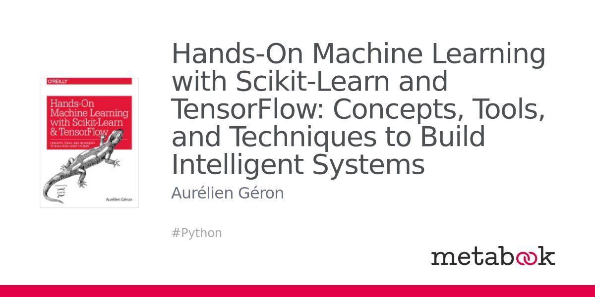 Hands On Machine Learning With Scikit Learn And Tensorflow Concepts Tools And Techniques To