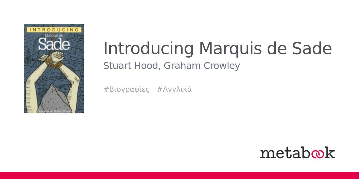 Introducing Marquis de Sade: Stuart Hood, Graham Crowley | metabook.gr