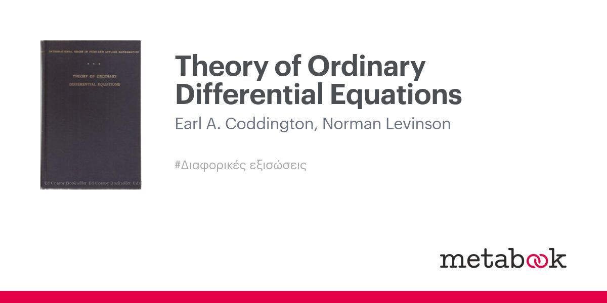 Theory of Ordinary Differential Equations: Earl A. Coddington, Norman ...