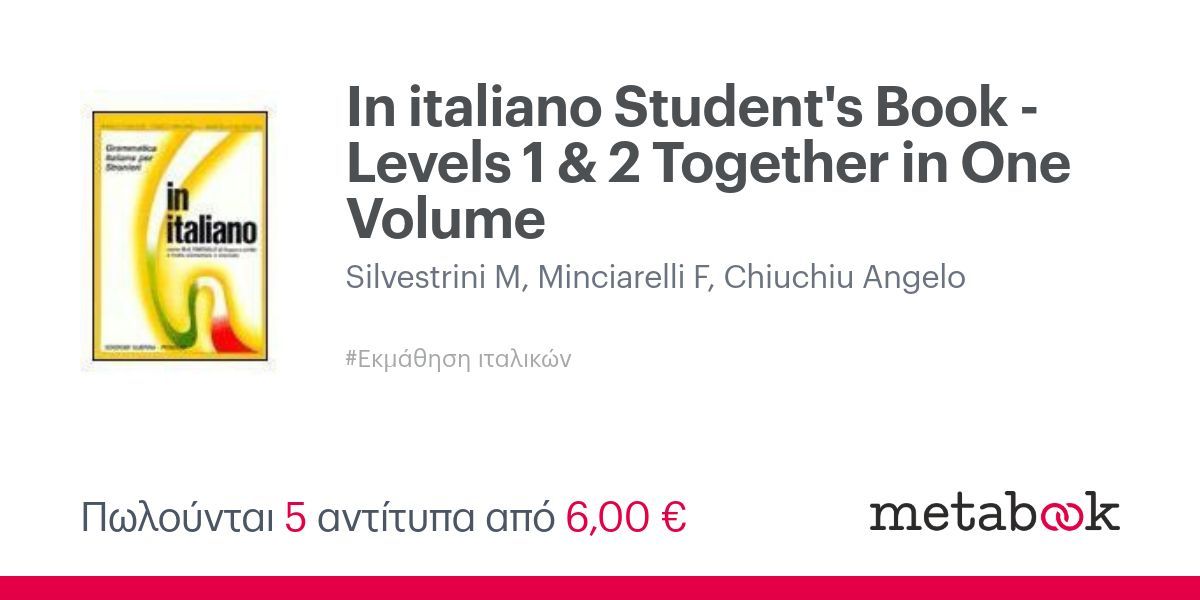In italiano Student's Book - Levels 1 & 2 Together in One Volume ...