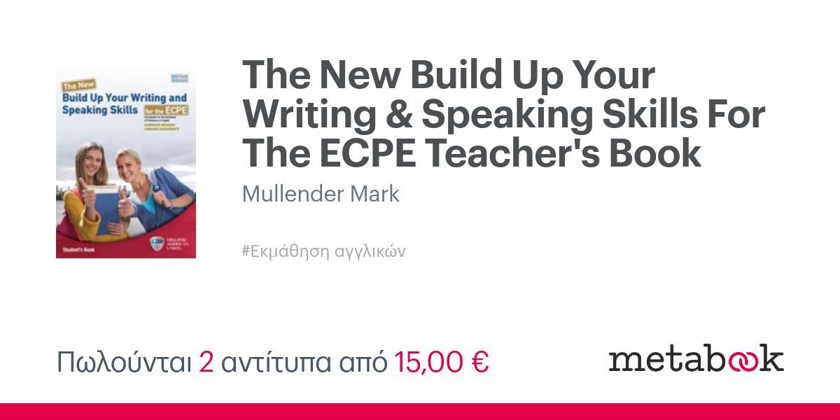 The New Build Up Your Writing & Speaking Skills For The ECPE Teacher's ...