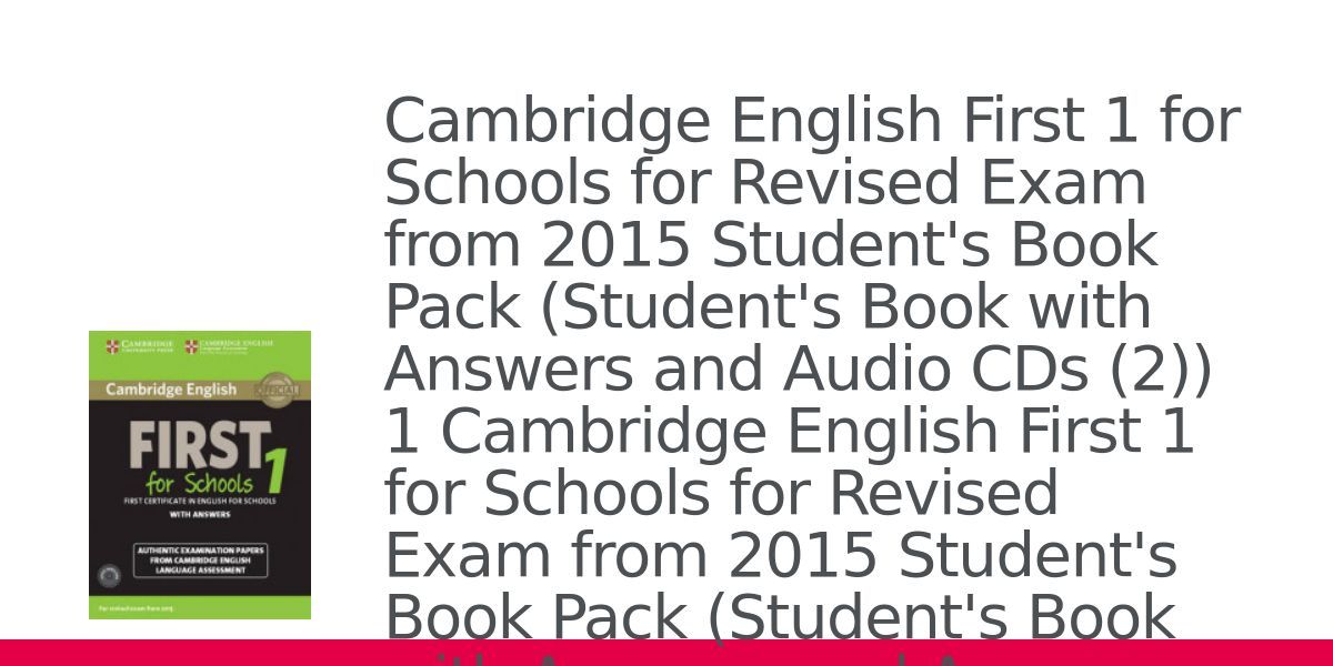 Cambridge English First 1 for Schools for Revised Exam from 2015 ...