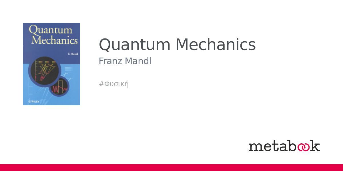 Quantum Mechanics: Franz Mandl | metabook.gr
