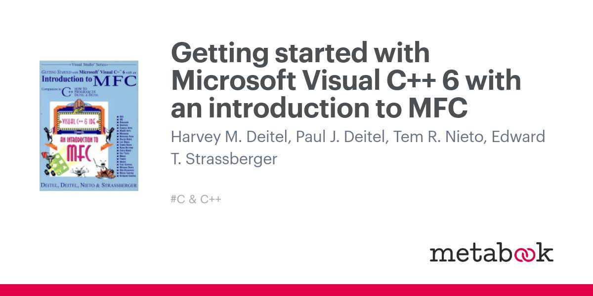 Getting started with Microsoft Visual C++ 6 with an introduction to MFC: Harvey M. Deitel, Paul ...