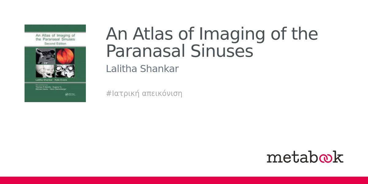 An Atlas of Imaging of the Paranasal Sinuses: Lalitha Shankar | metabook.gr