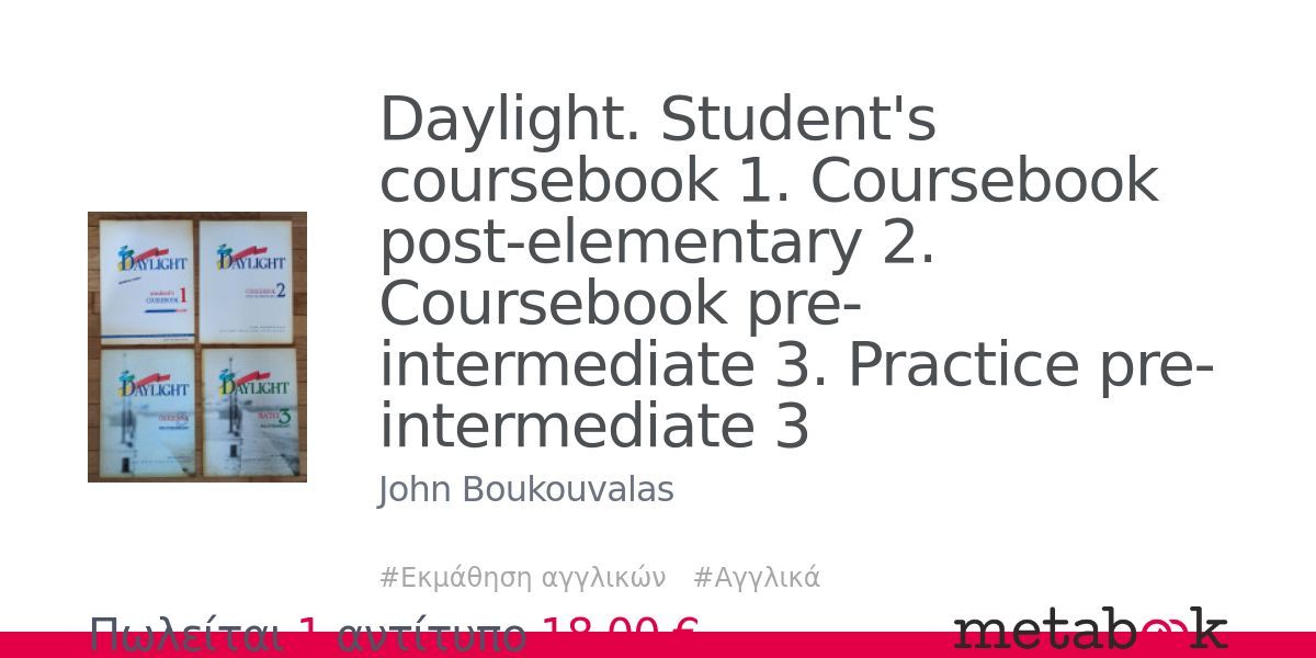 Daylight. Student's coursebook 1. Coursebook post-elementary 2. Coursebook pre-intermediate 3 ...