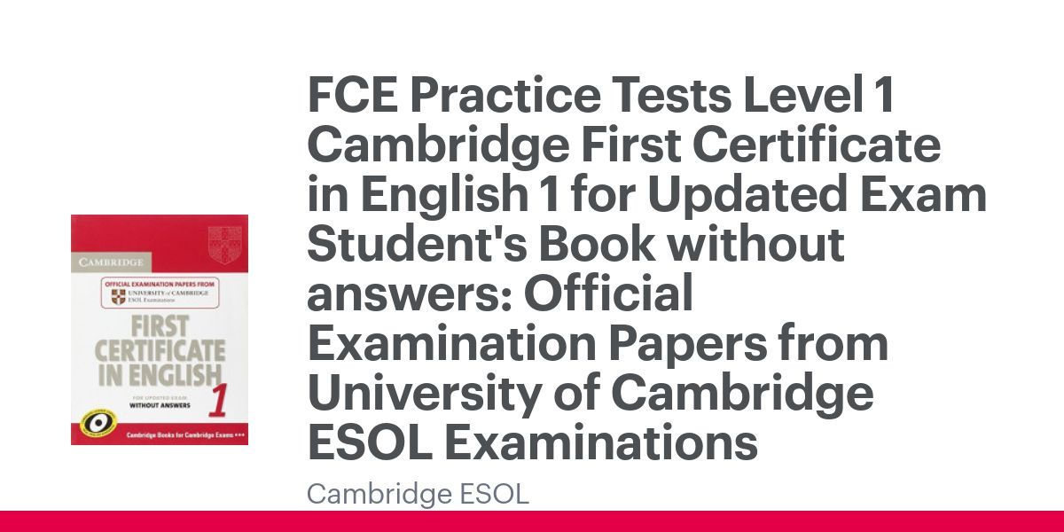 FCE Practice Tests Level 1 Cambridge First Certificate in English 1 for ...