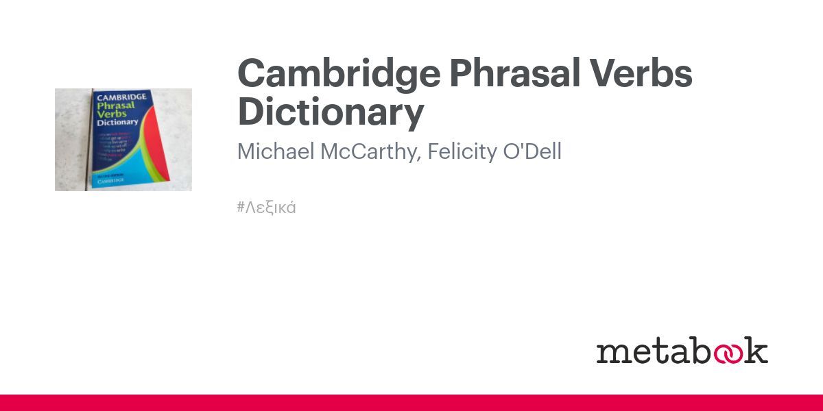 Cambridge Phrasal Verbs Dictionary: Michael McCarthy, Felicity O'Dell ...