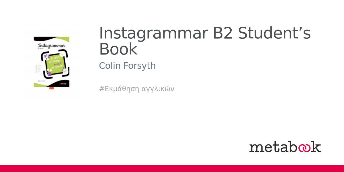 Instagrammar B2 Student’s Book: Colin Forsyth | metabook.gr