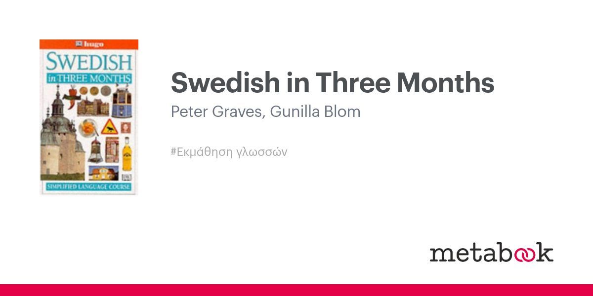 Swedish in Three Months: Peter Graves, Gunilla Blom | metabook.gr