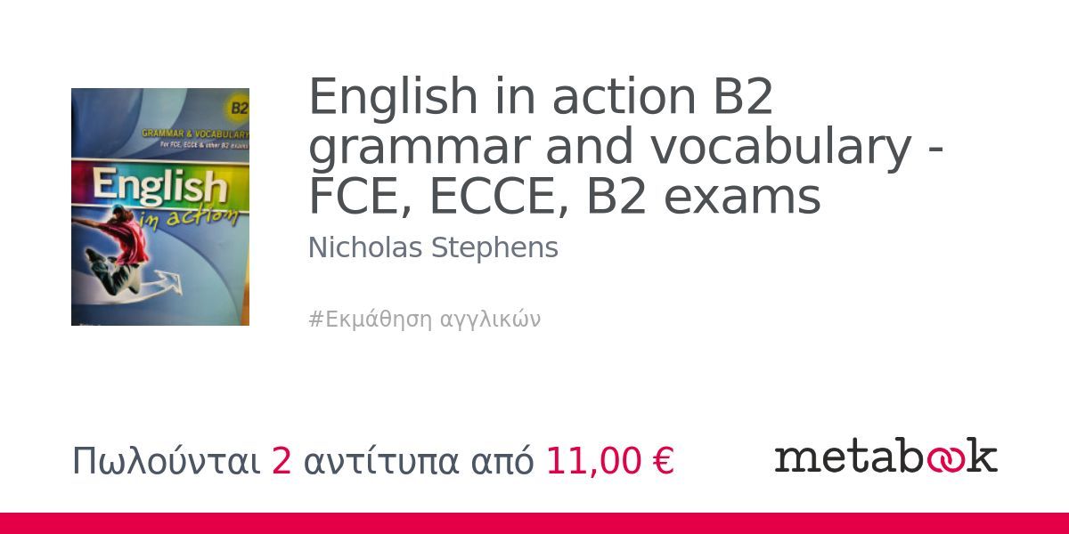 English in action B2 grammar and vocabulary - FCE, ECCE, B2 exams ...