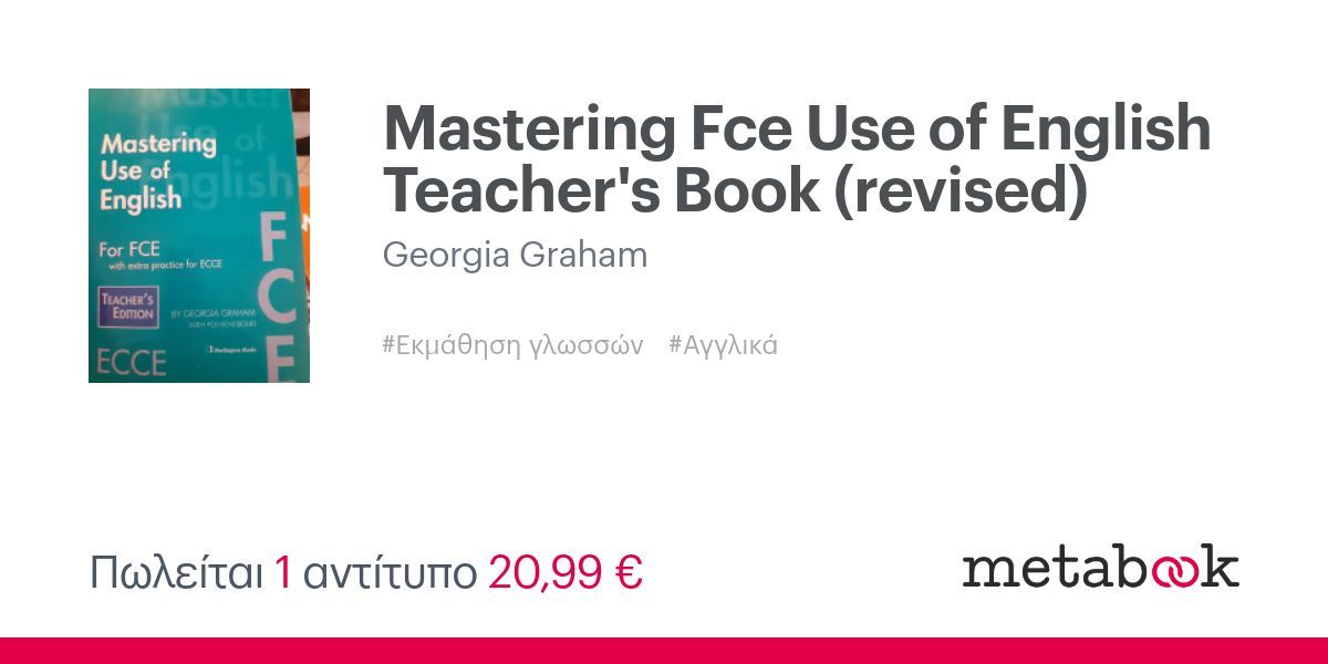 Mastering Fce Use of English Teacher's Book (revised): Georgia Graham ...