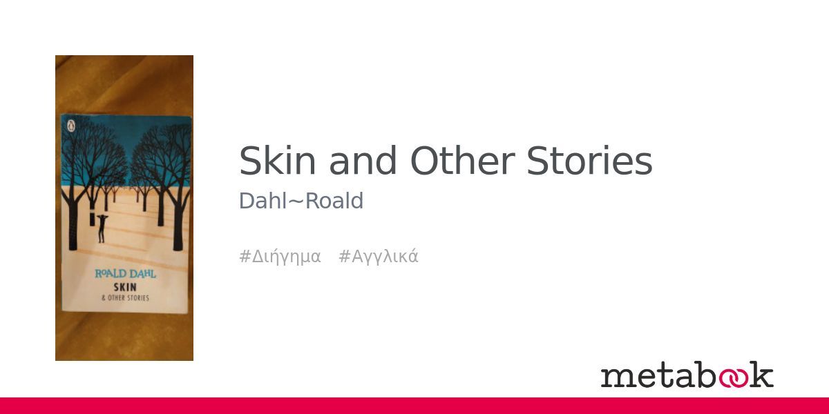 Skin and Other Stories: Dahl~Roald | metabook.gr
