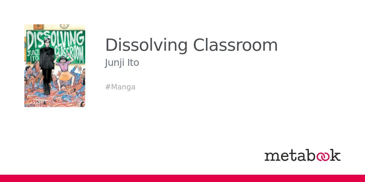 Dissolving Classroom: Junji Ito | metabook.gr