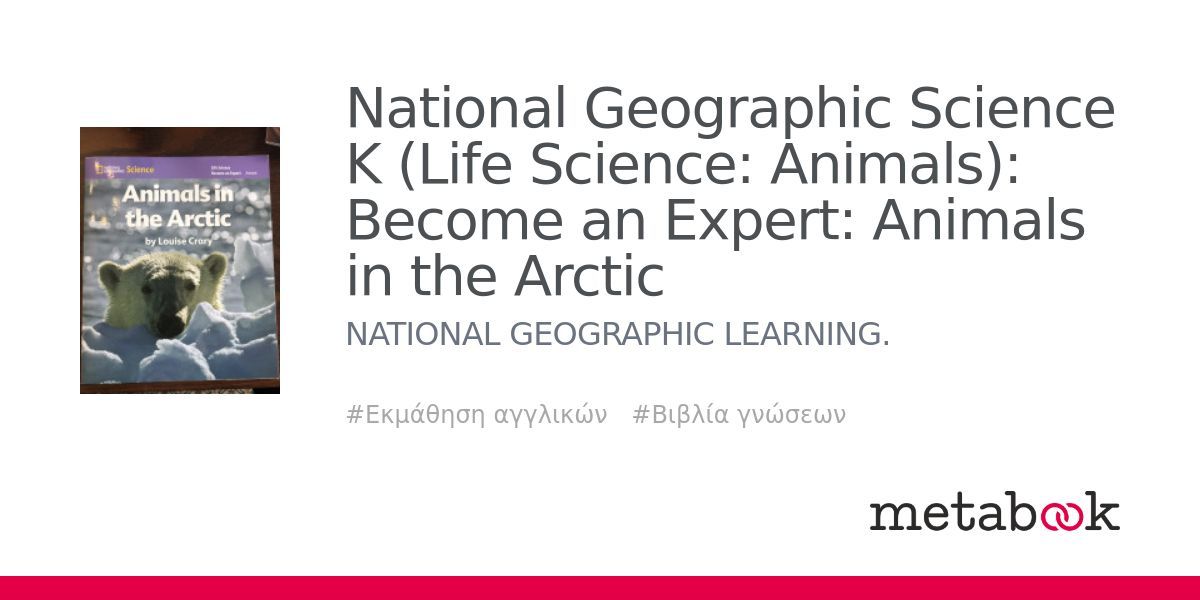 National Geographic Science K (Life Science: Animals): Become an Expert ...