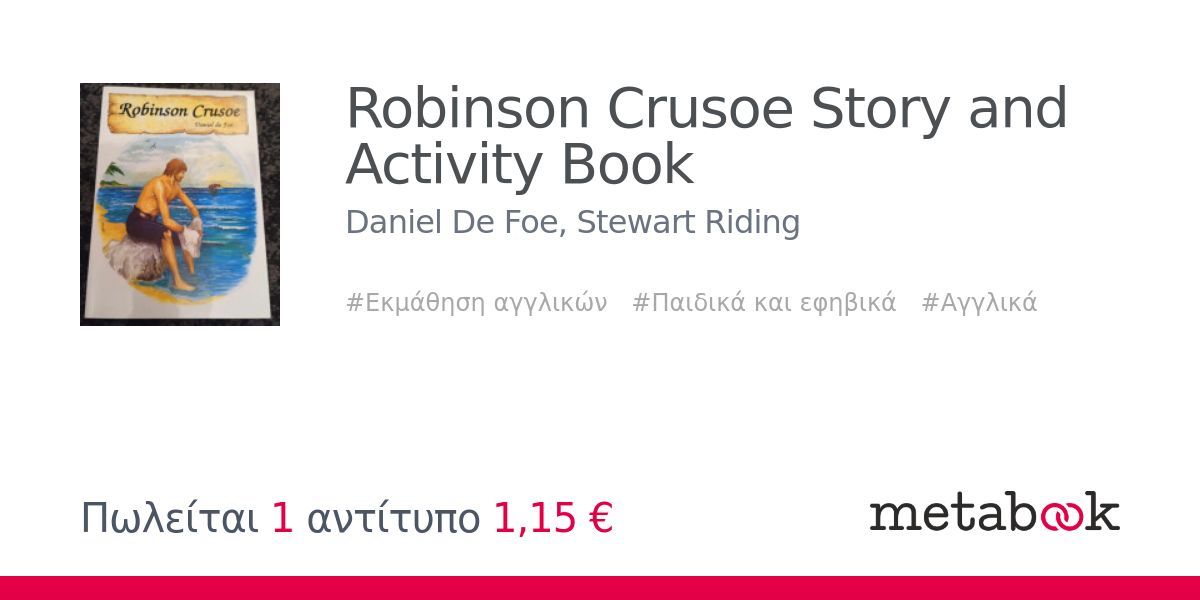 Robinson Crusoe Story and Activity Book: Daniel De Foe, Stewart Riding ...