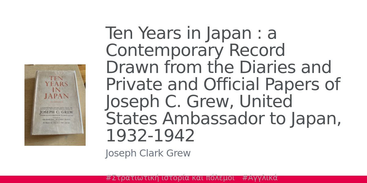 Ten Years in Japan : a Contemporary Record Drawn from the Diaries and ...