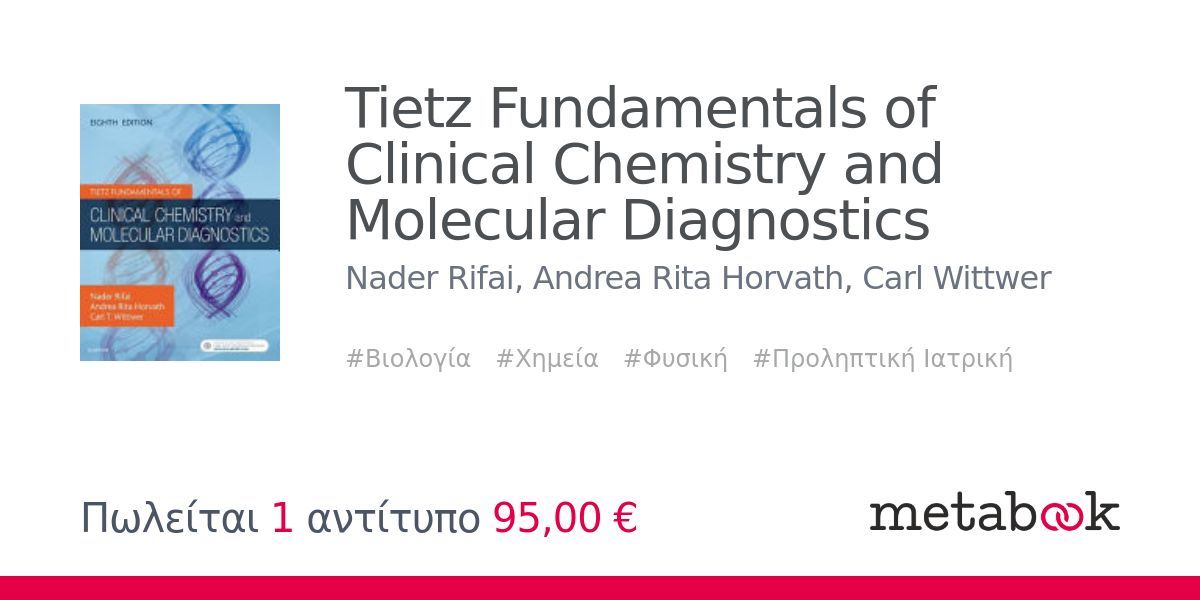 Tietz Fundamentals of Clinical Chemistry and Molecular Diagnostics ...