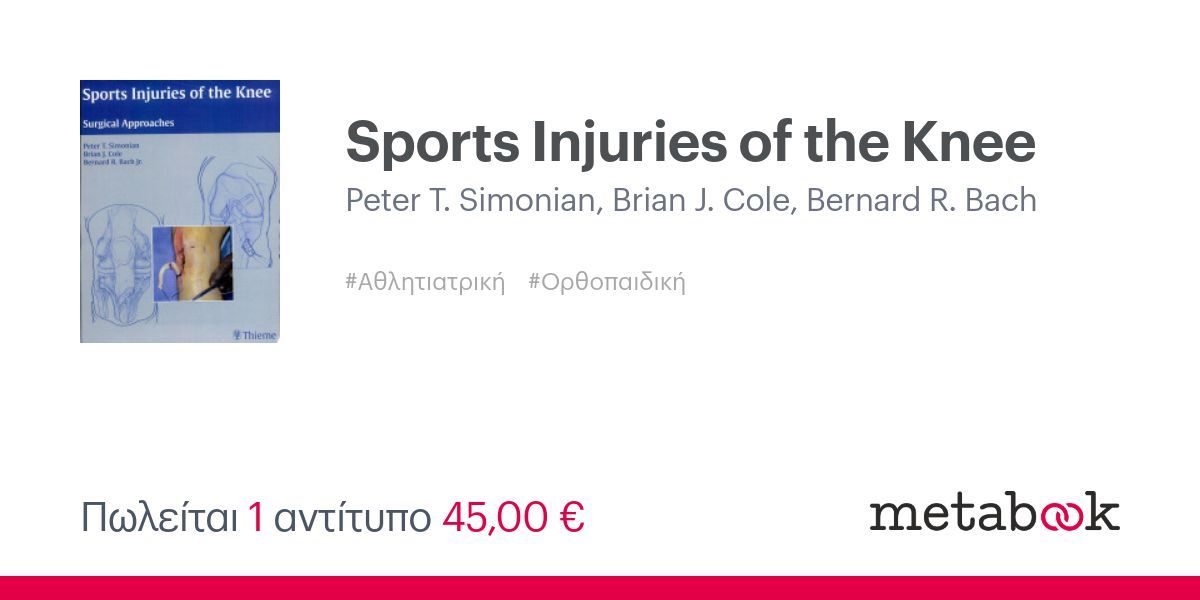 Sports Injuries of the Knee: Peter T. Simonian, Brian J. Cole, Bernard ...