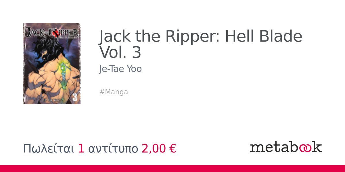 Jack the Ripper: Hell Blade Vol. 3: Je-Tae Yoo | metabook.gr