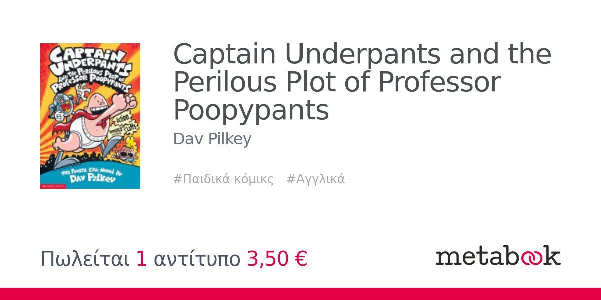 Captain Underpants and the Perilous Plot of Professor Poopypants: Dav ...