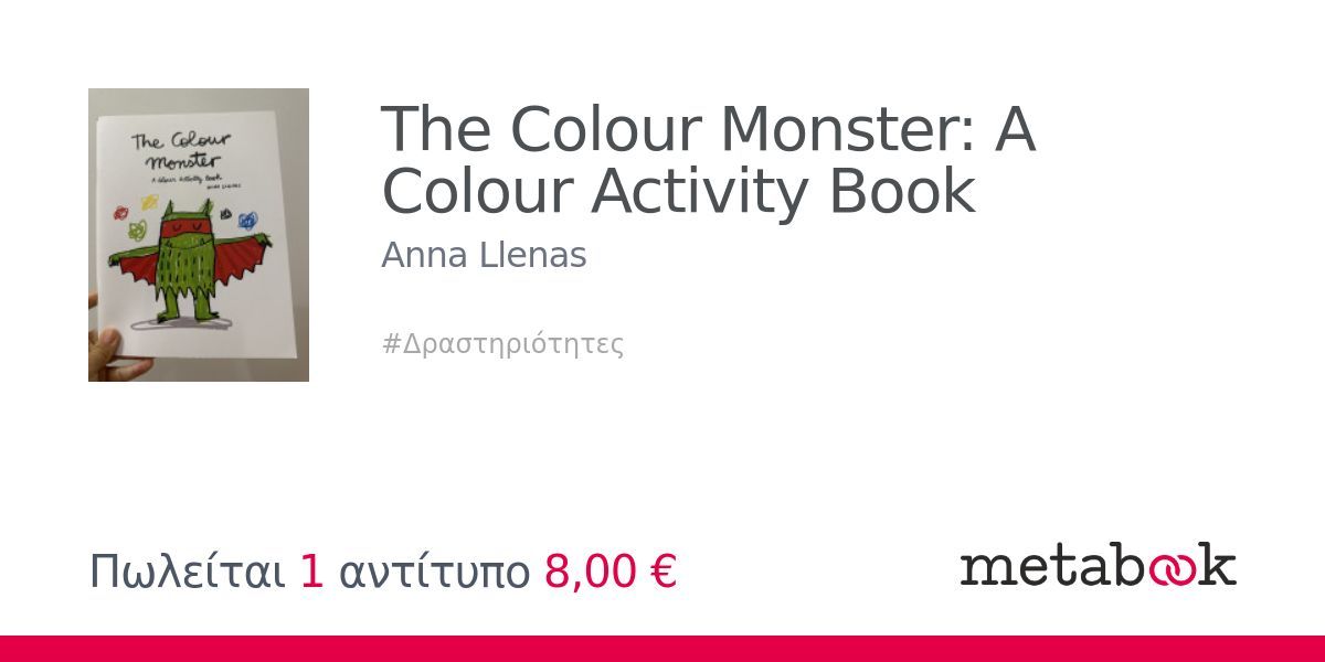 The Colour Monster: A Colour Activity Book: Anna Llenas | metabook.gr