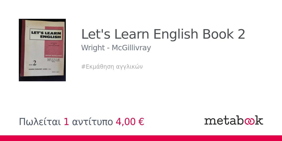 Let's Learn English Book 2: Wright - McGillivray | metabook.gr