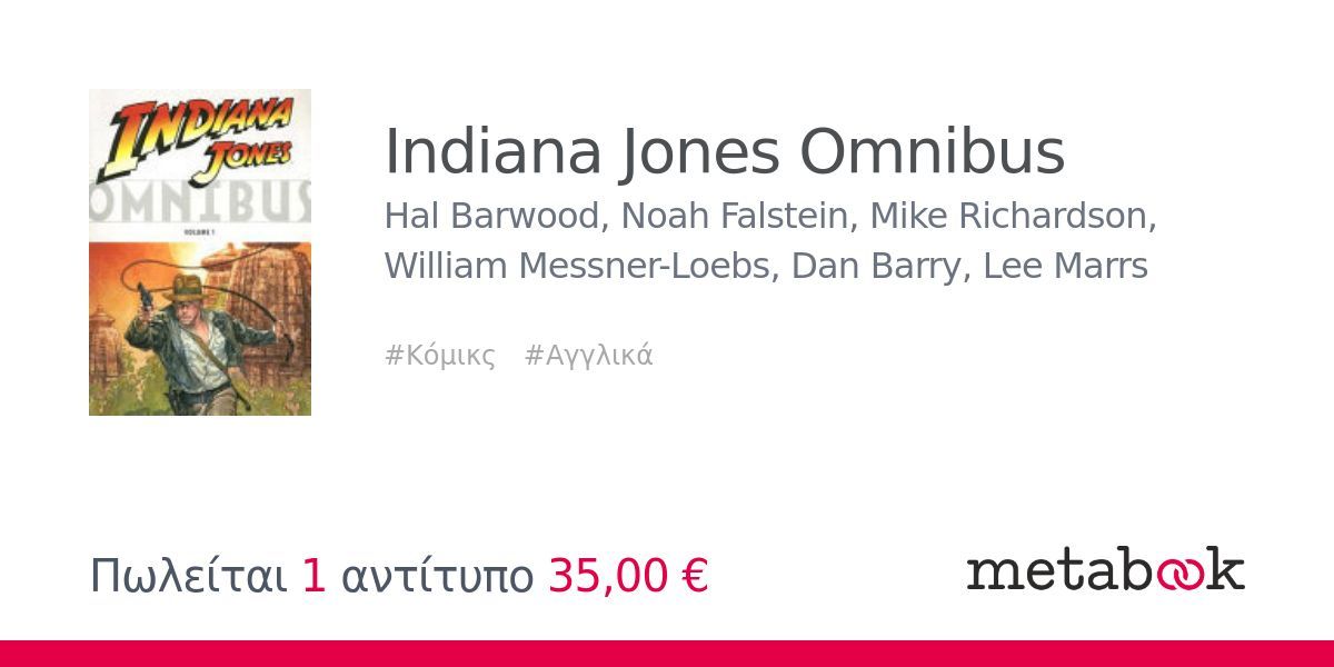 Indiana Jones Omnibus: Hal Barwood, Noah Falstein, Mike Richardson ...