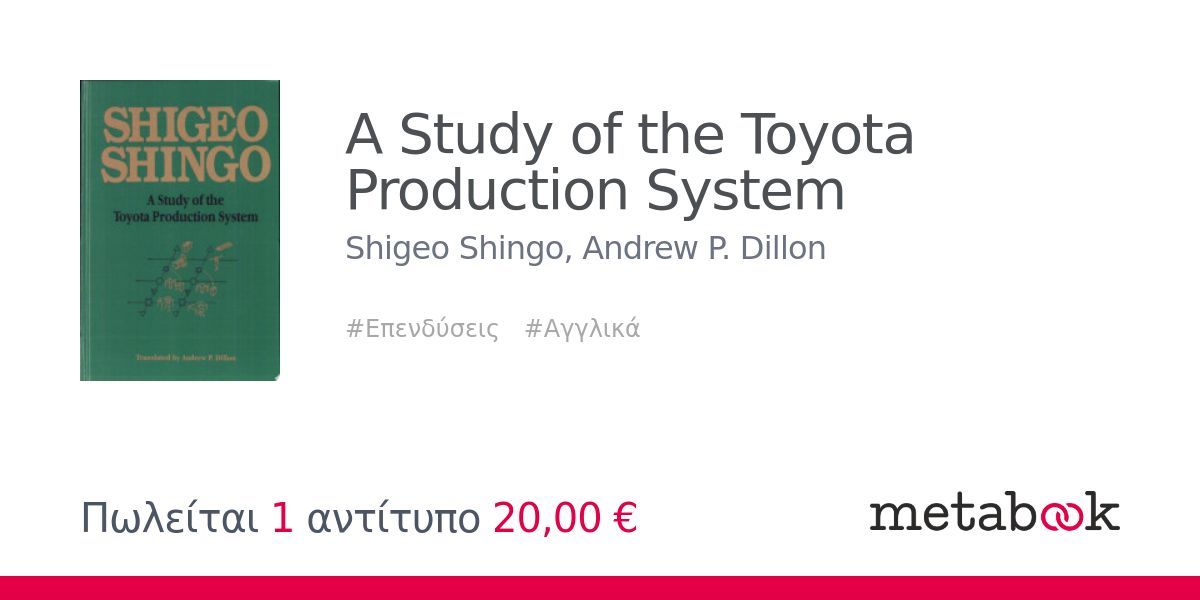 A Study of the Toyota Production System: Shigeo Shingo, Andrew P ...