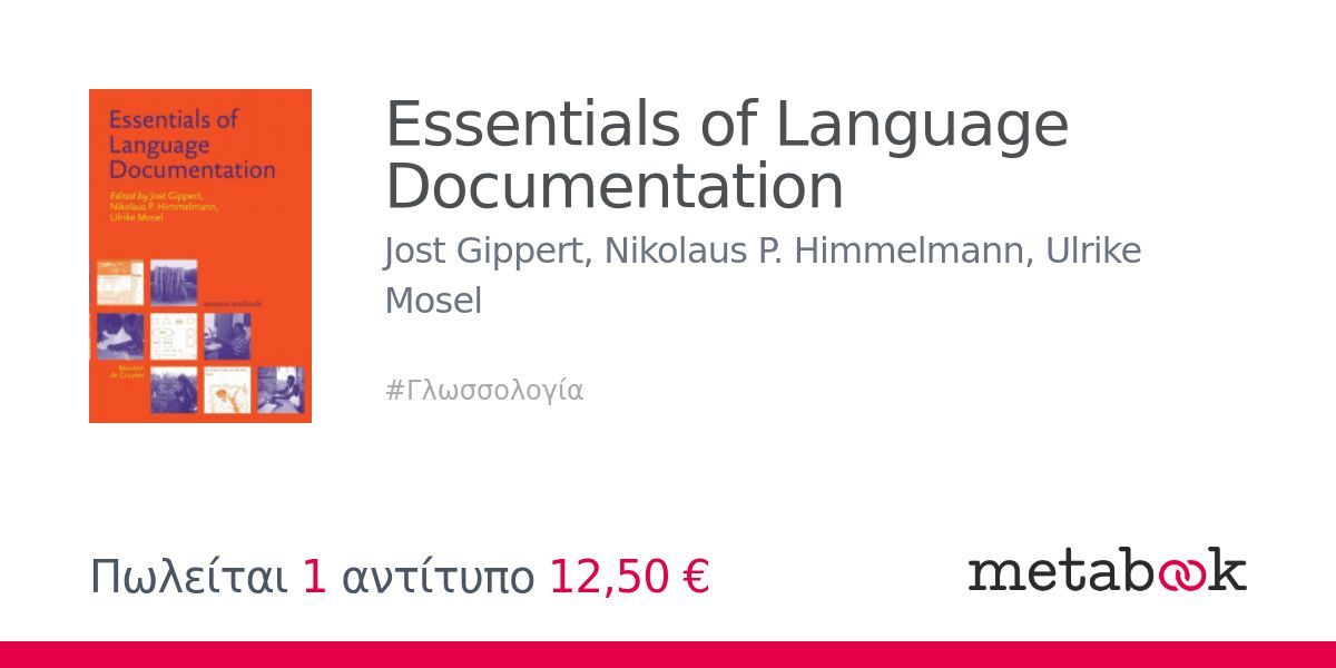 Essentials of Language Documentation: Jost Gippert, Nikolaus P. Himmelmann, Ulrike Mosel ...