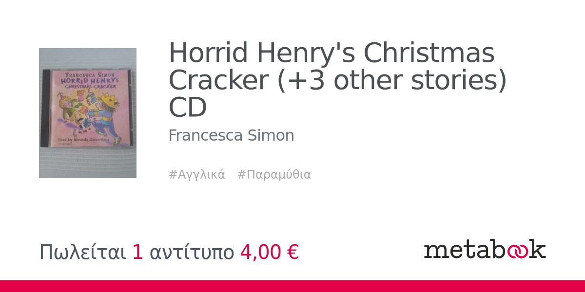 Horrid Henry's Christmas Cracker (+3 other stories) CD: Francesca Simon ...