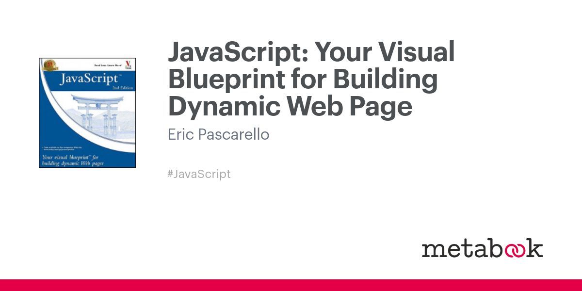 JavaScript: Your Visual Blueprint for Building Dynamic Web Page: Eric ... JavaScript: Your Visual Blueprint for Building Dynamic Web Page: Eric ...