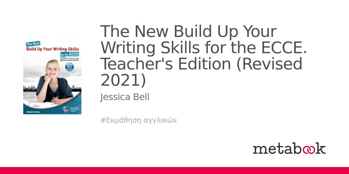 The New Build Up Your Writing Skills for the ECCE. Teacher's Edition (Revised 2021): Jessica ...