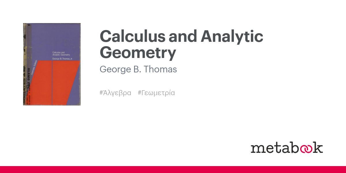 Calculus and Analytic Geometry: George B. Thomas | metabook.gr