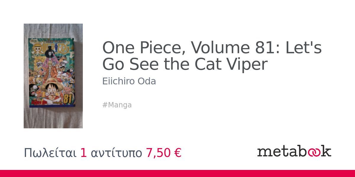 One Piece, Volume 81: Let's Go See the Cat Viper: Eiichiro Oda ...
