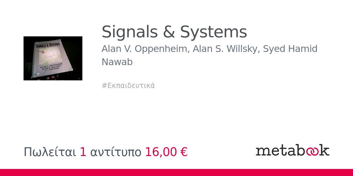 Signals & Systems: Alan V. Oppenheim, Alan S. Willsky, Syed Hamid Nawab ...
