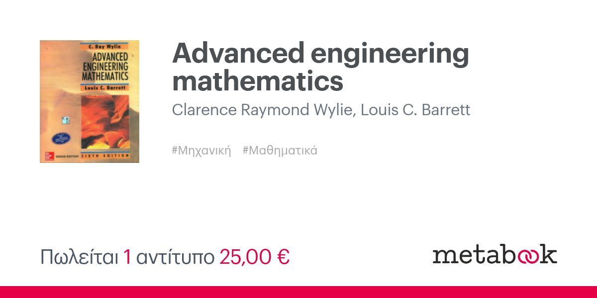 Advanced engineering mathematics: Clarence Raymond Wylie, Louis C ...