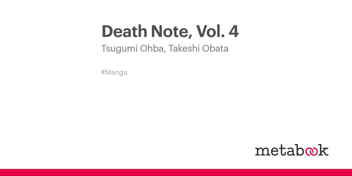 Death Note, Vol. 4: Tsugumi Ohba, Takeshi Obata | metabook.gr