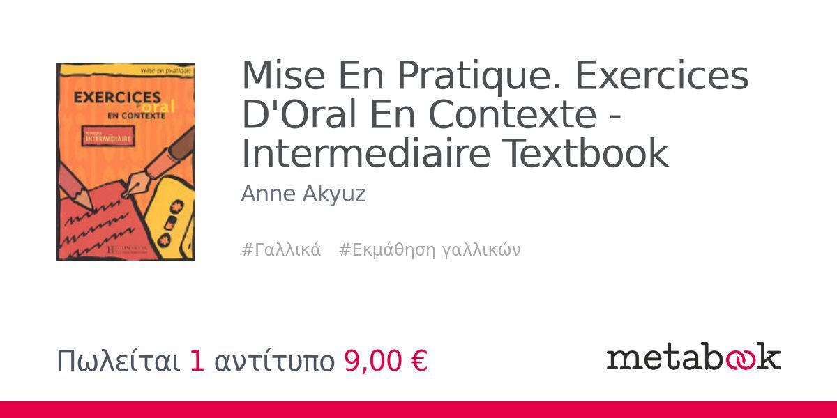 Mise En Pratique. Exercices D'Oral En Contexte - Intermediaire Textbook ...