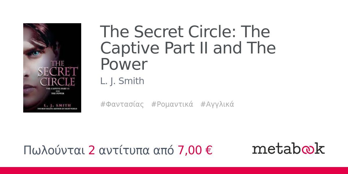 The Secret Circle: The Captive Part II and The Power: L. J. Smith ...