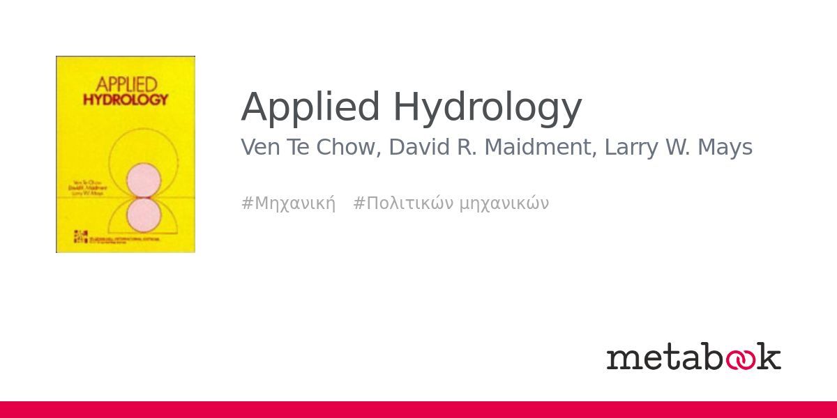 Applied Hydrology: Ven Te Chow, David R. Maidment, Larry W. Mays ...